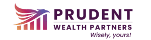 Prudent Wealth Partners - Wisely Yours! - Prudent Wealth Partners